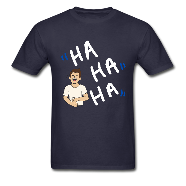 Ha Ha Ha Men's Tshirt - Teeprint